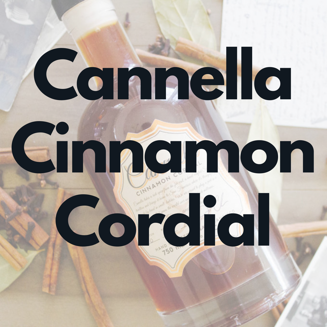 Cannella Cinnamon Cordial – Ferino Distillery Shop